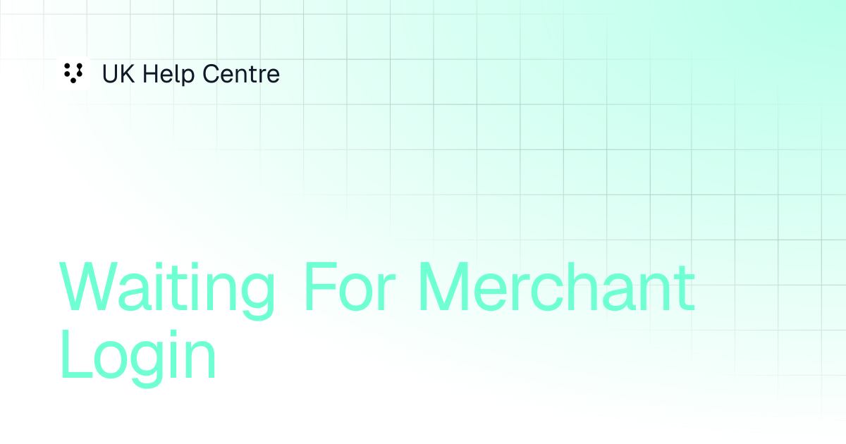 Waiting For Merchant Login | P400 - Error Page | UK Help Centre